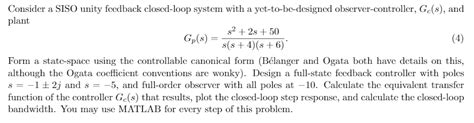 Solved Consider A Siso Unity Feedback Closed Loop System
