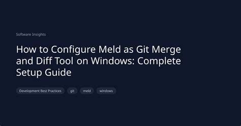 Ogtitlehow To Configure Meld As Git Merge And Diff Tool On Windows