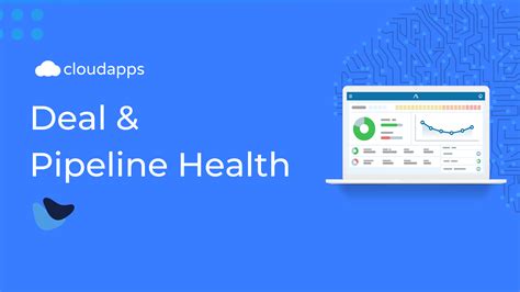 Deal And Pipeline Health Understand Your Revenue Cloudapps