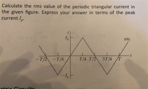 solved calculate the rms value of the periodic triangular