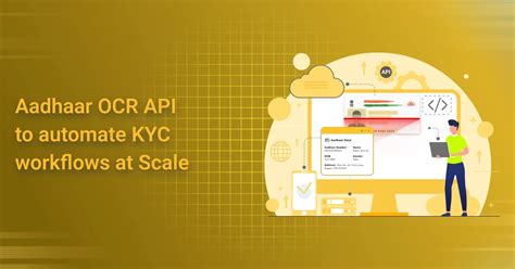 Aadhaar Ocr Api To Automate Kyc Workflows At Scale