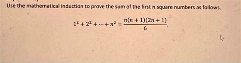 Solved Use The Mathematical Induction To Prove The Sum Of The First N