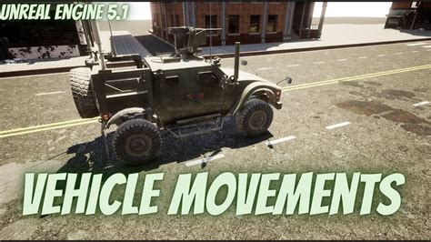 Vehicle Movements Part 2 Unreal Engine 51 Youtube