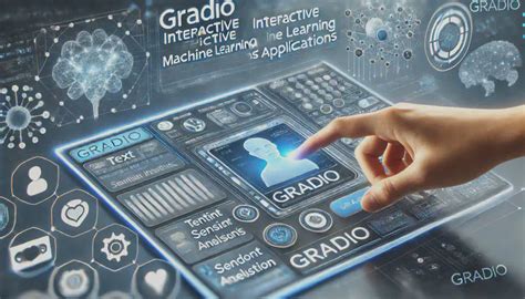 Building Interactive Machine Learning Applications With Gradio Your