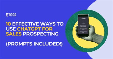 Top Ways To Use ChatGPT For Sales Prospecting GoodMeetings