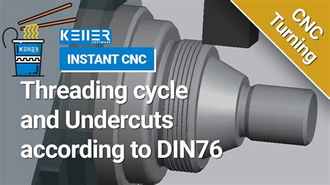 Threading Cycle And Undercuts According To Din76 Cnc Turning