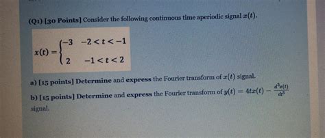 Solved Q1 [30 Points] Consider The Following Continuous
