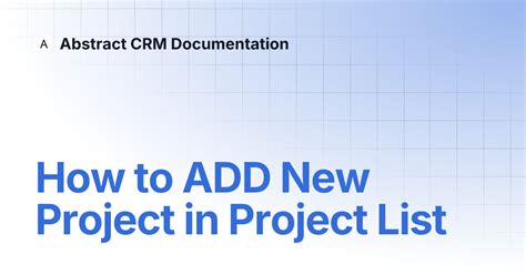 How To Add New Project In Project List Abstract Crm Documentation