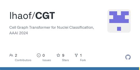 Github Lhaof Cgt Cell Graph Transformer For Nuclei Classification Aaai 2024