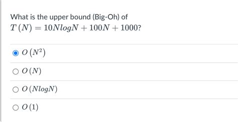 Solved What Is The Upper Bound Big Oh Of
