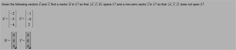 solved given the following vectors ū and o find a vector w