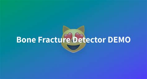 Bone Fracture Detector Demo A Hugging Face Space By Thunpisit