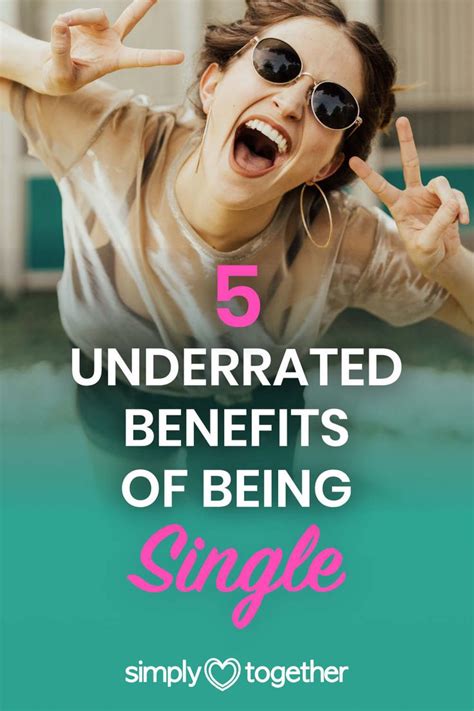 The Most Underrated Benefits Of Being Single Benefits Of Being Single
