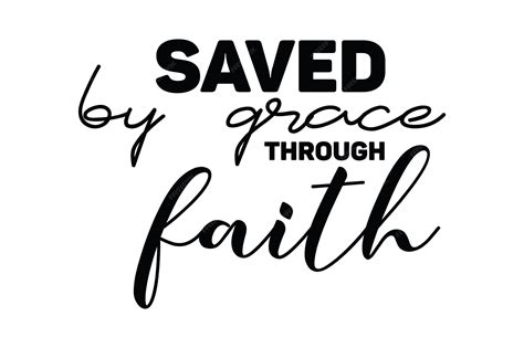 Premium Vector Saved By Grace Through Faith