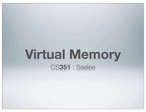 Virtual Memory Lecture Slides Cs 351 Docsity