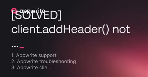 Solved Clientaddheader Not Working Threads Appwrite