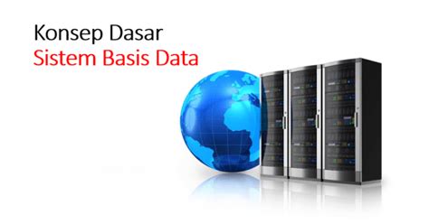 Konsep Dasar Basis Data Database Tubir Project