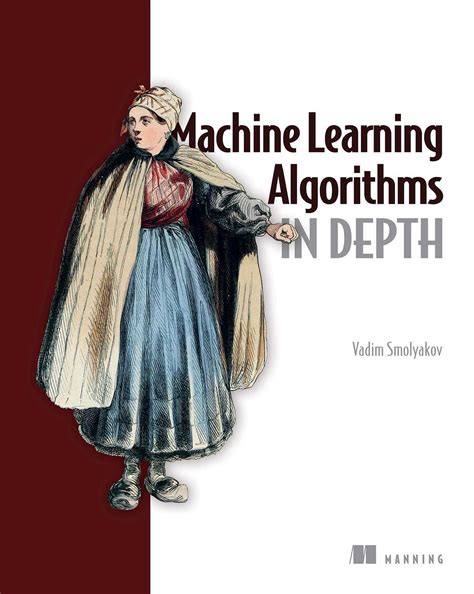 download book machine learning algorithms in depth by vadim smolyakov