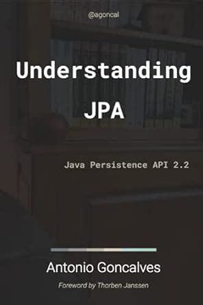 Understanding JPA 2 2 Java Persistence API Agoncal Fascicles