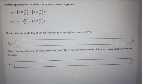 Solved A Kg Object Has The Given I And Y Acceleration Chegg