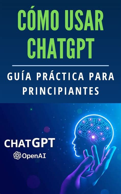 Cómo Usar Chatgpt Guía Práctica Para Principiantes Spanish Edition Ebook R Raphael Amazon
