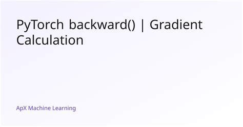 PyTorch backward() | Gradient Calculation