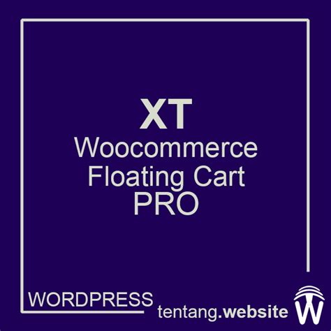 Jual XT Woo Commerce Floating Cart Pro Shopee Indonesia