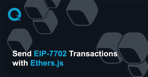 How To Send Eip 7702 Transactions With Ethersjs Quicknode Guides