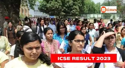 icse class 10 isc class 12 annual board exam results declared cisce