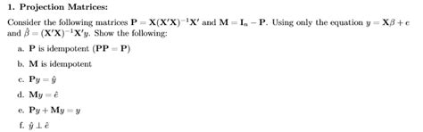 Solved 1 Projection Matrices Consider The Following