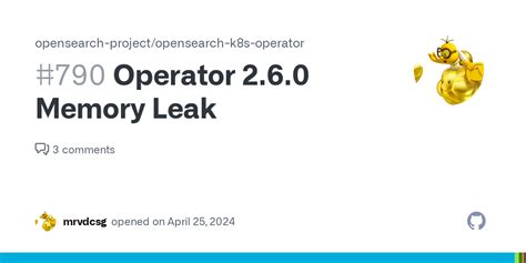 operator 2 6 0 memory leak · issue 790 · opensearch project opensearch