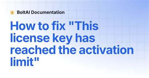 How To Fix This License Key Has Reached The Activation Limit Boltai Documentation