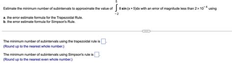 Solved Estimate The Minimum Number Of Subintervals To