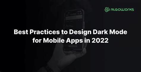 Best Practices To Design Dark Mode For Mobile Apps In 2022