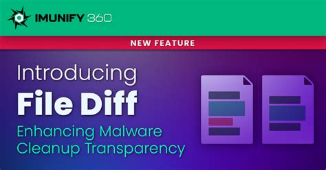 Introducing File Diff Enhancing Malware Cleanup Transparency