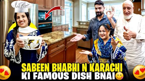 Sabeen Bhabhi Ne Banai Karachi Ki Sab Se Famous Recipe Sabeen Ne Susral Me Ye Dish 1st Time