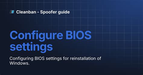 Configure Bios Settings Cleanban Spoofer Guide