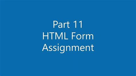 Part 11 Html Form Assignment Youtube