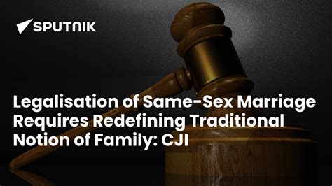 Legalisation Of Same Sex Marriage Requires Redefining Traditional