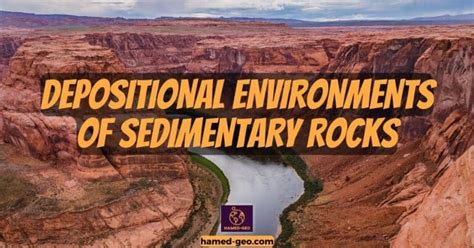 Depositional Environments Of Sedimentary Rocks Hamed Geo