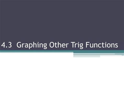 PPT Graphing Other Trig Functions PowerPoint Presentation Free Download ID