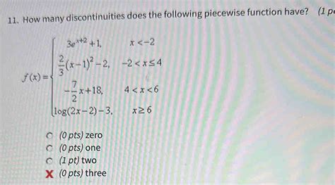 11 how many discontinuities does the following piecewise function have
