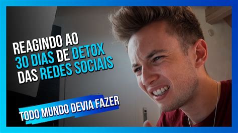 REACT 30 Days Without Social Media My Transformation Detox Redes