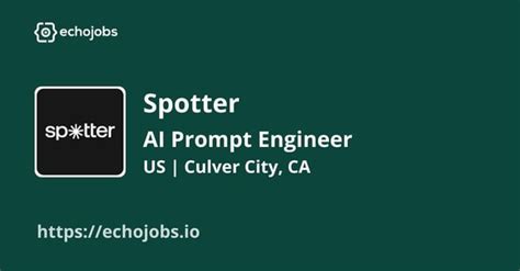 Spotter Is Hiring Ai Prompt Engineer Usd 100k 500k Us Culver City Ca