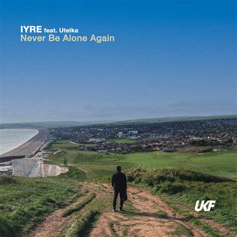 Never Be Alone Again Feat Utelka
