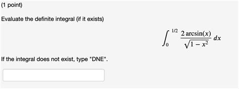 Solved Evaluate The Definite Integral If It Exists
