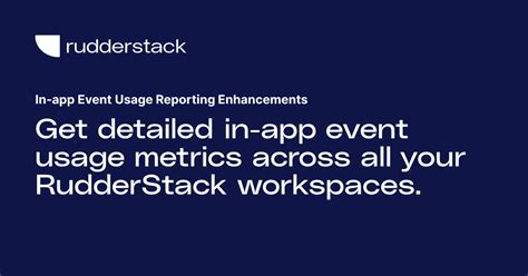 In App Event Usage Reporting Enhancements Rudderstack Docs In App Event Usage Reporting Enhancements Rudderstack Docs