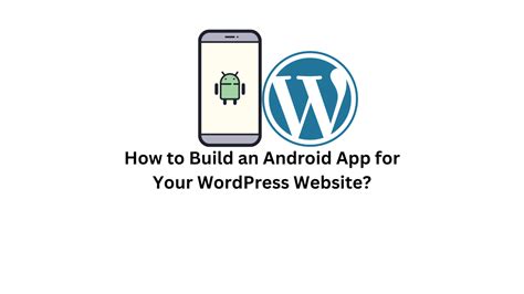 How To Convert Your WordPress Website Into An Android App Easy Steps With WappPress LearnWoo