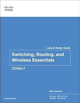 Switching Routing And Wireless Essentials Labs And Study Guide CCNAv Lab Companion Buy