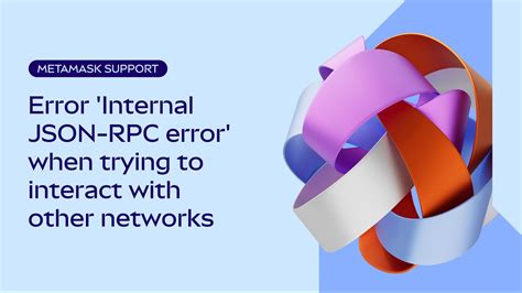 error internal json rpc error when trying to interact with other